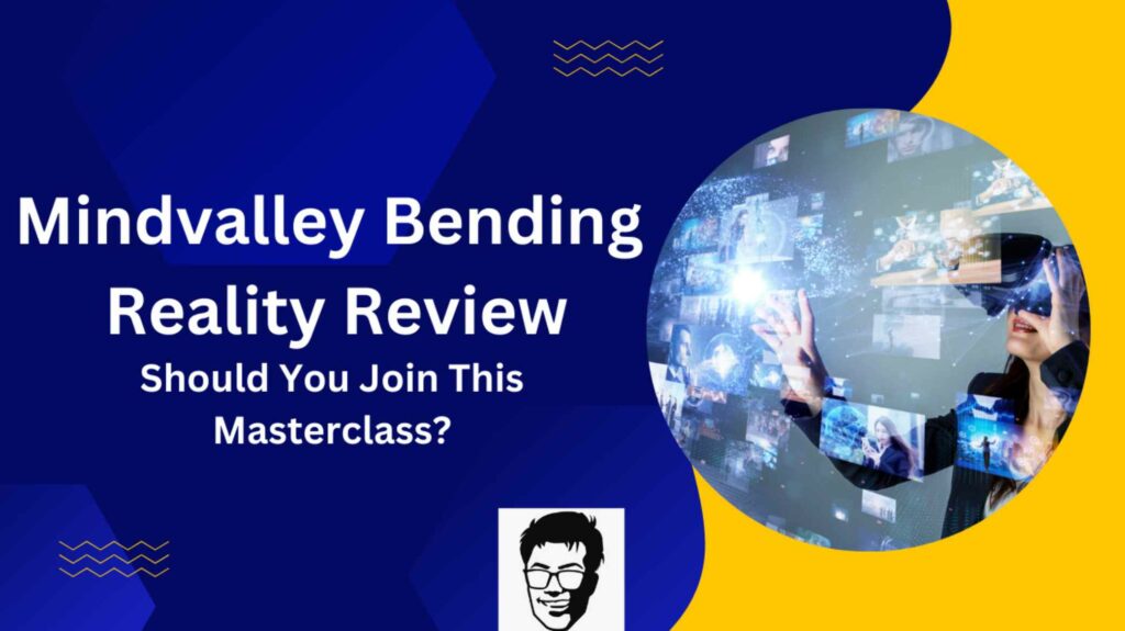 Mindvalley Bending Reality Review 2025: Are They Worth It?